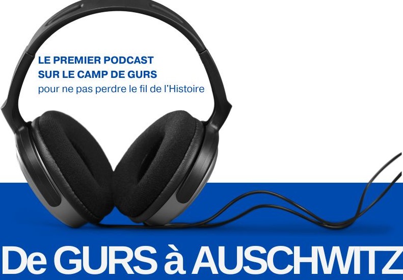 Episodes podcast Camp de Gurs – Les éditions LOCOMOTIVE